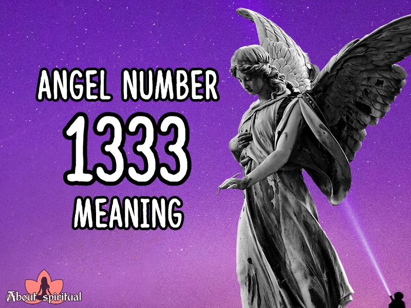 Angel Number 1333 Meaning: Open Your Heart And Mind To The Positive ...